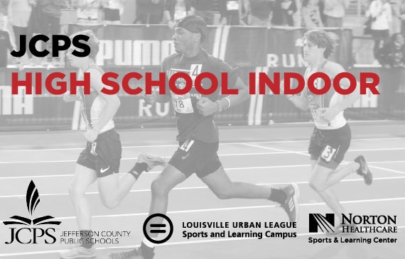 JCPS High School Indoor 2024 | Norton SLC